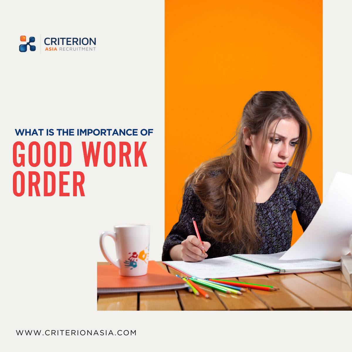 What is the importance of good work order?