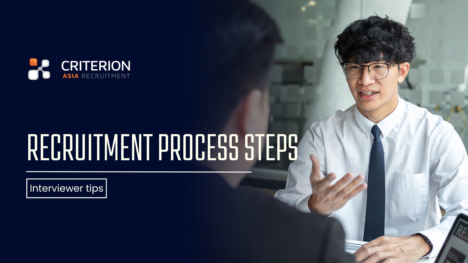 Recruitment Process Steps - Criterion Asia Recruitment